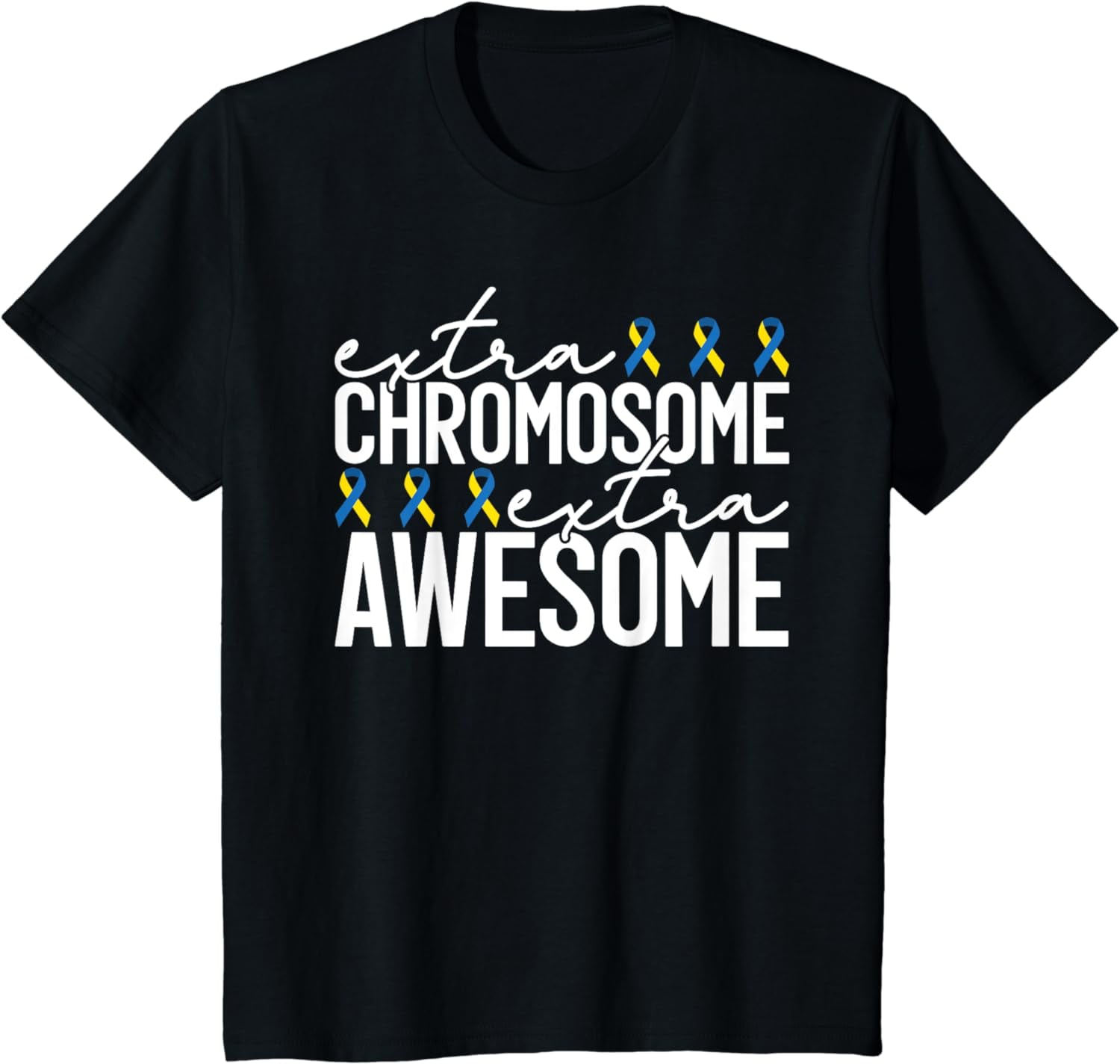 Extra Chromosome Extra Awesome Down Syndrome Shirt Awareness T-Shirt ...
