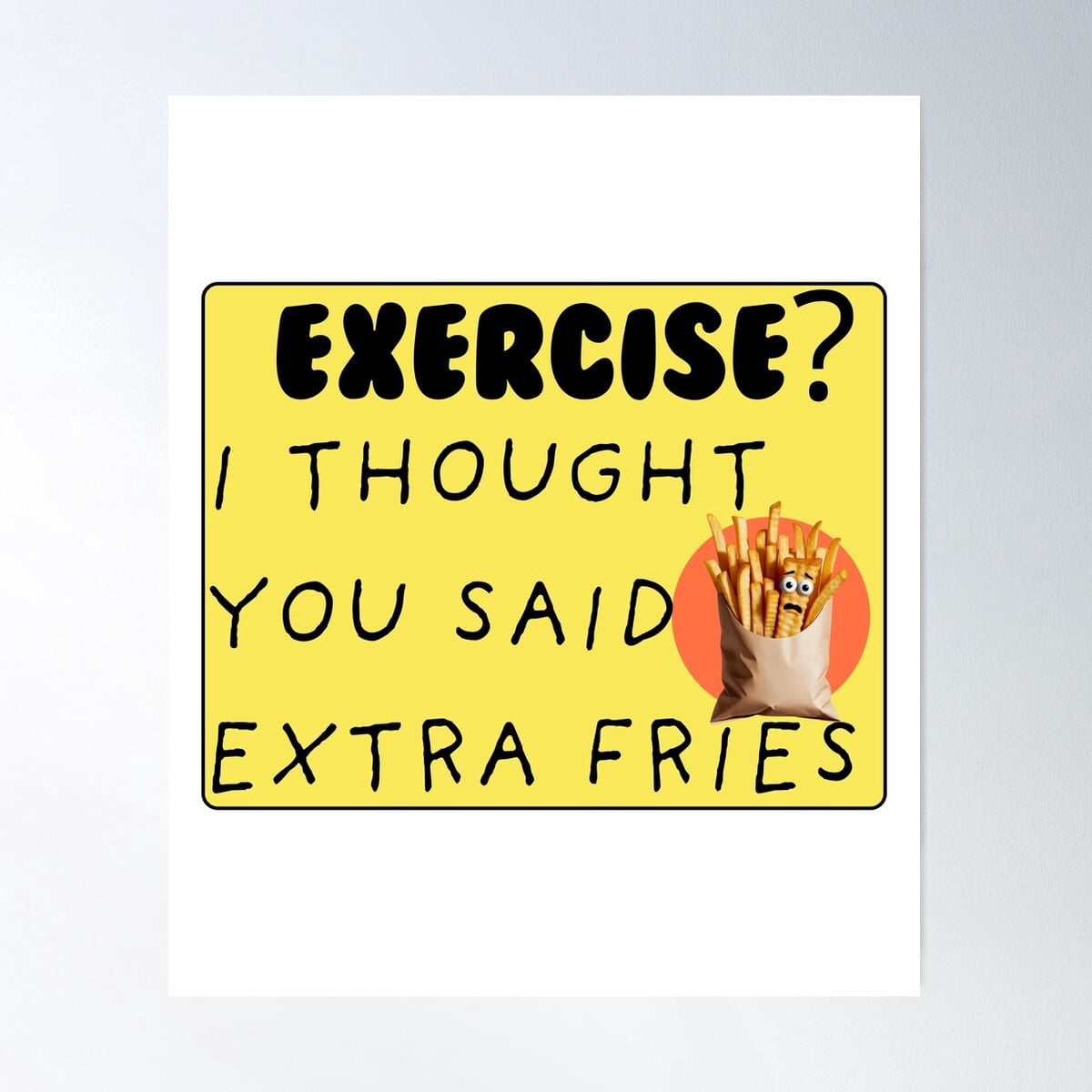 Extra Fries, Not Exercise Poster Wall Art, Modern Wall Decor For Living ...
