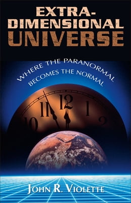 Pre-Owned The Extra-Dimensional Universe: Where the Paranormal Becomes ...