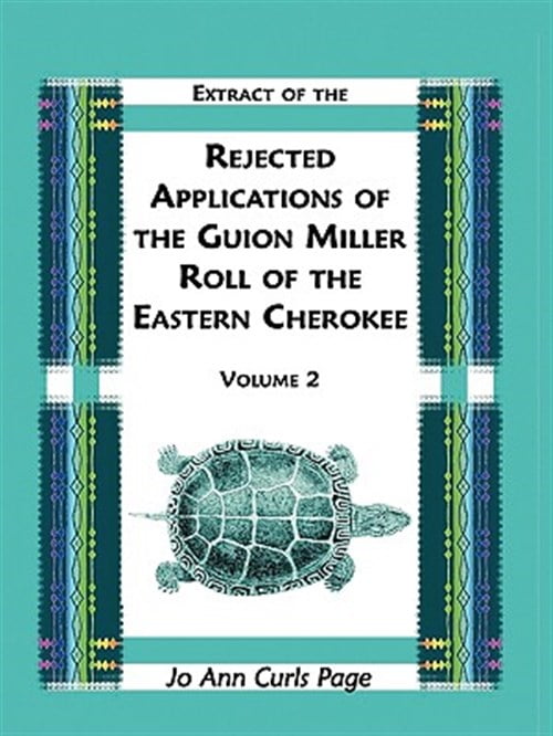 Pre-Owned Extract of the Rejected Applications of the Guion Miller Roll ...