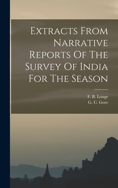 Extracts From Narrative Reports Of The Survey Of India For The Season, (Hardcover) - Walmart.com