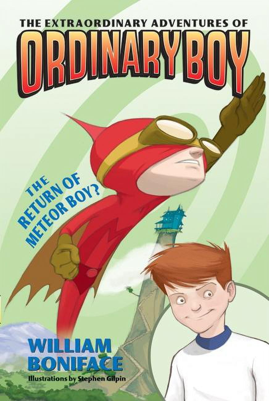 Extraordinary Adventures of Ordinary Boy The Extraordinary Adventures ...