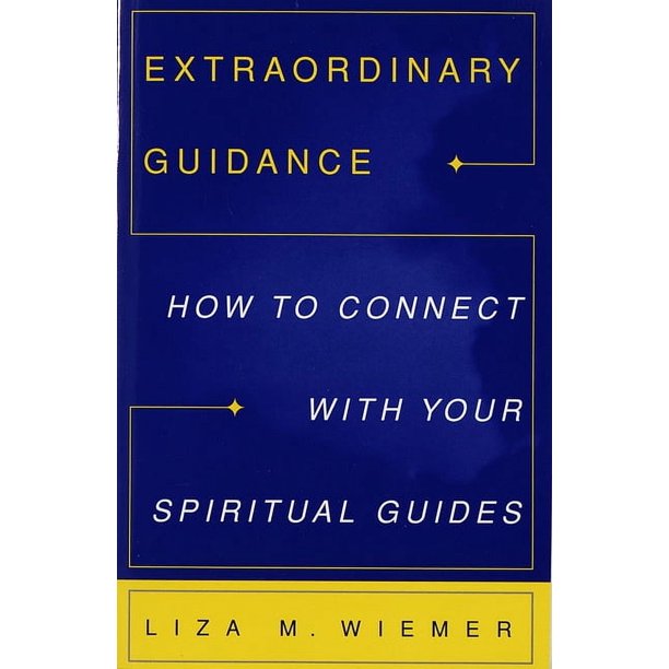 Extraordinary Guidance : How to Connect with Your Spiritual Guides ...