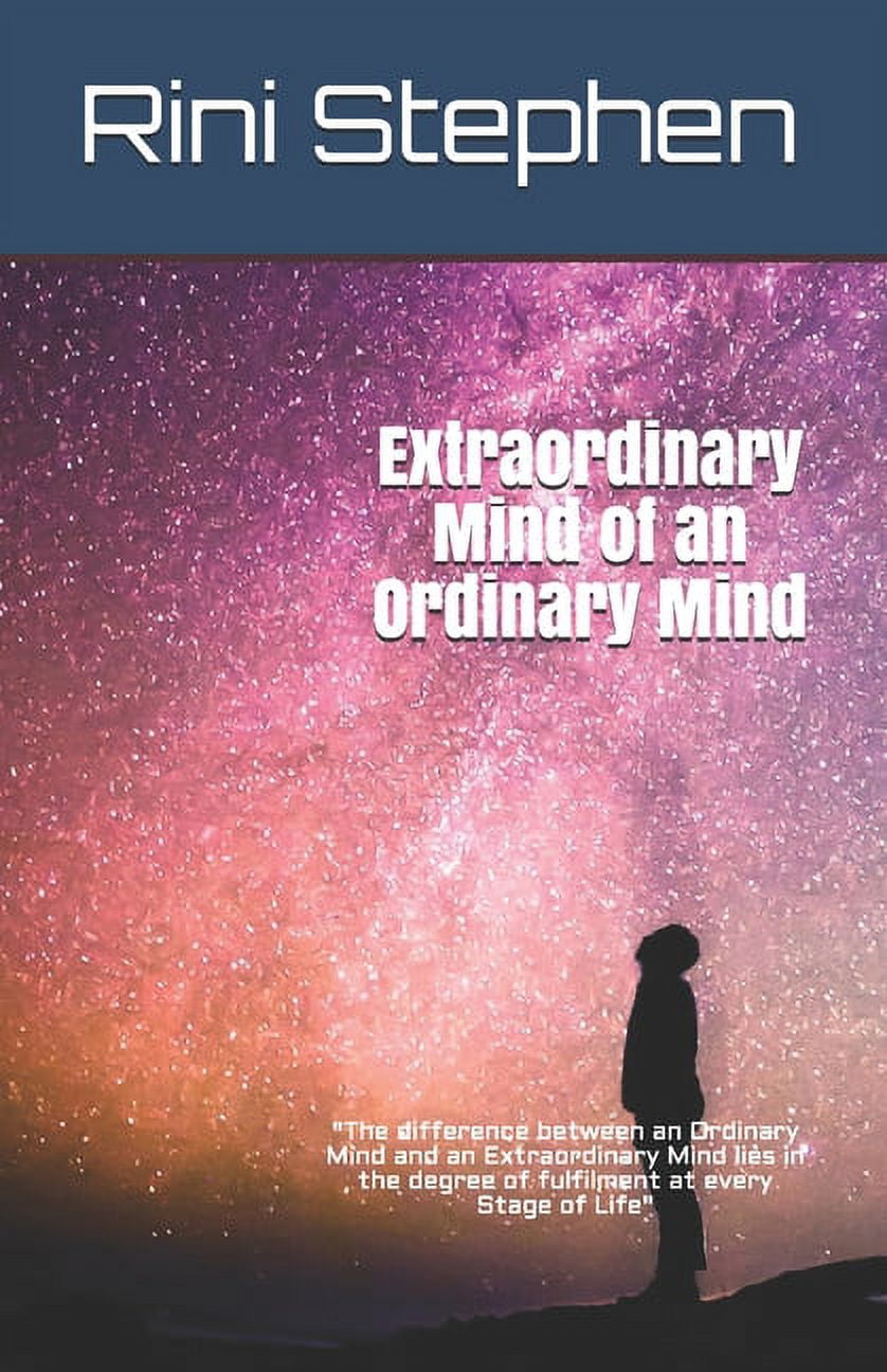 Extraordinary Mind of an Ordinary Mind: "The difference between an ...