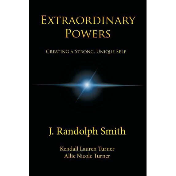 Extraordinary Powers: Creating a Strong, Unique Self (Paperback ...