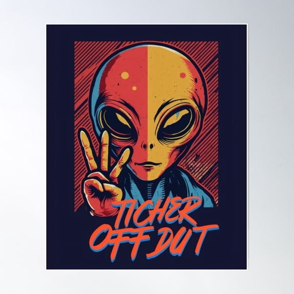Extraterrestrial Teacher Off Duty Poster Wall Art Modern Wall Decor For ...