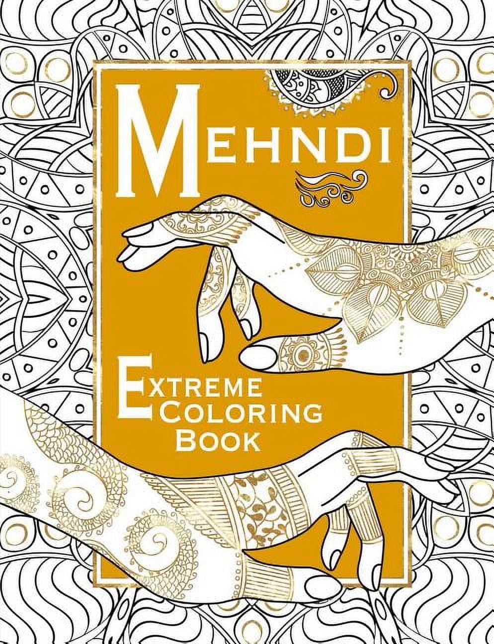 Extreme Coloring: Mehndi: Extreme Coloring Book (Paperback) - Walmart.com