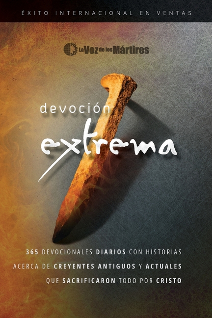 Extreme Devotion / Devoción Extrema: 365 Daily Devotional Stories of ...