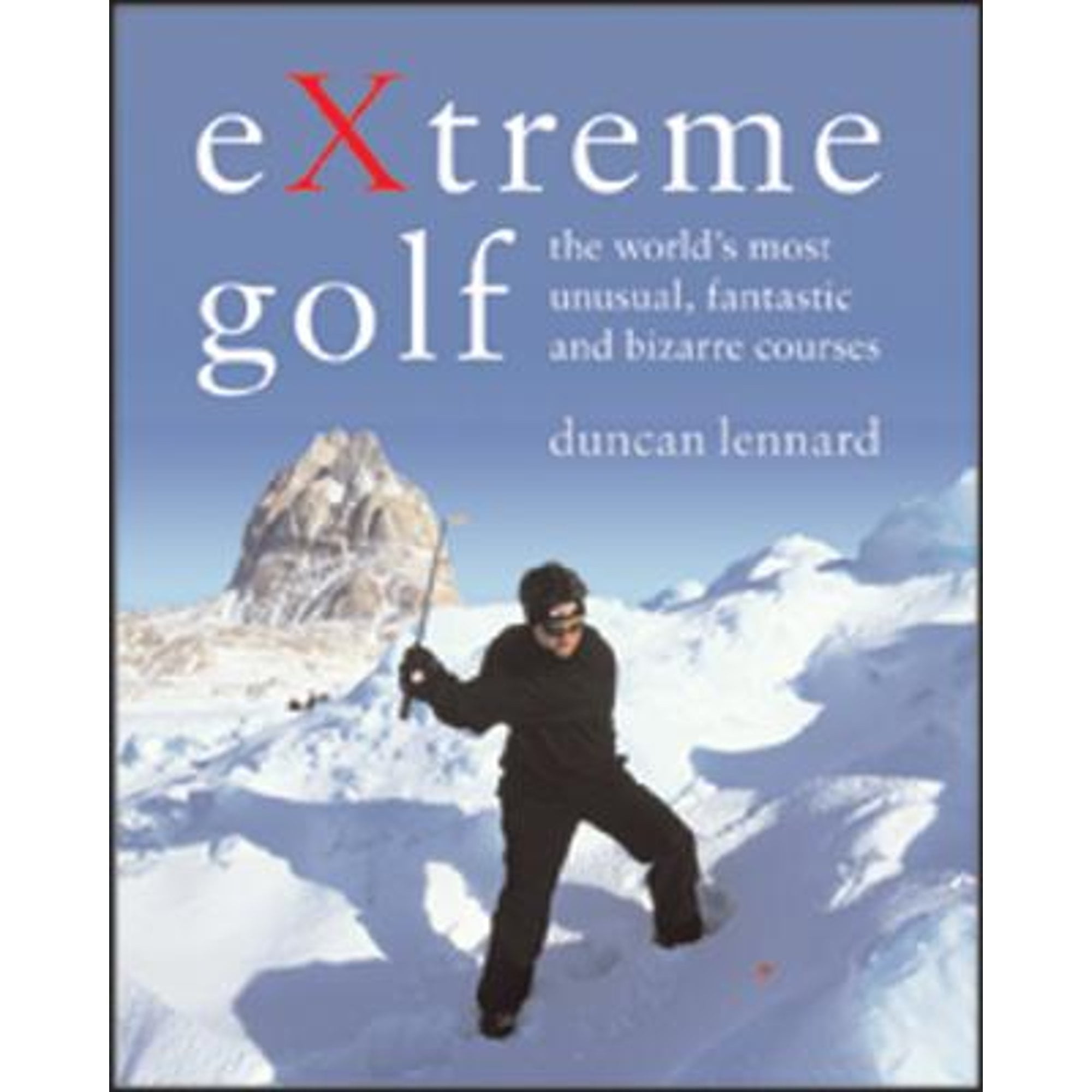 Pre-Owned Extreme Golf: The World's Most Unusual, Fantastic and Bizarre ...