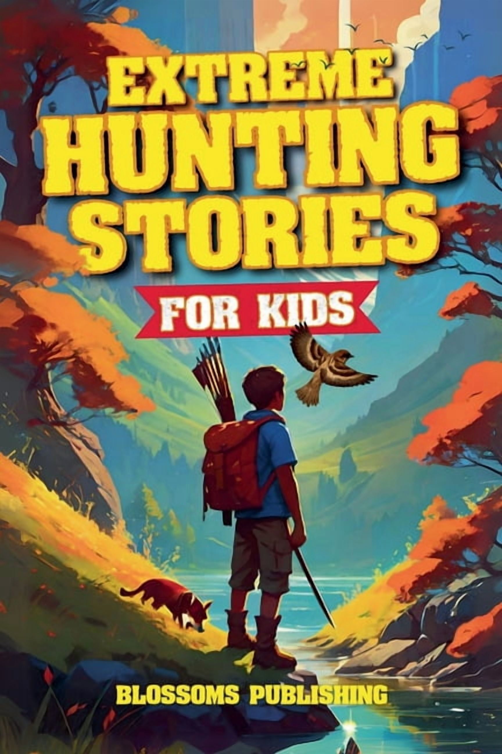 Extreme Hunting Stories for Kids, (Paperback) - Walmart.com
