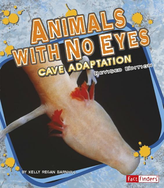 Extreme Life: Animals with No Eyes : Cave Adaptation (Paperback ...