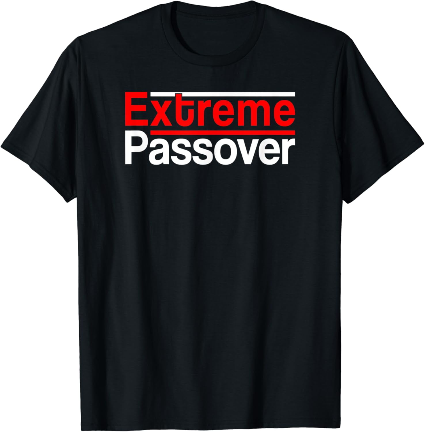 Extreme Passover Funny Pesach Seder Quote Saying Meme T-Shirt - Walmart.com