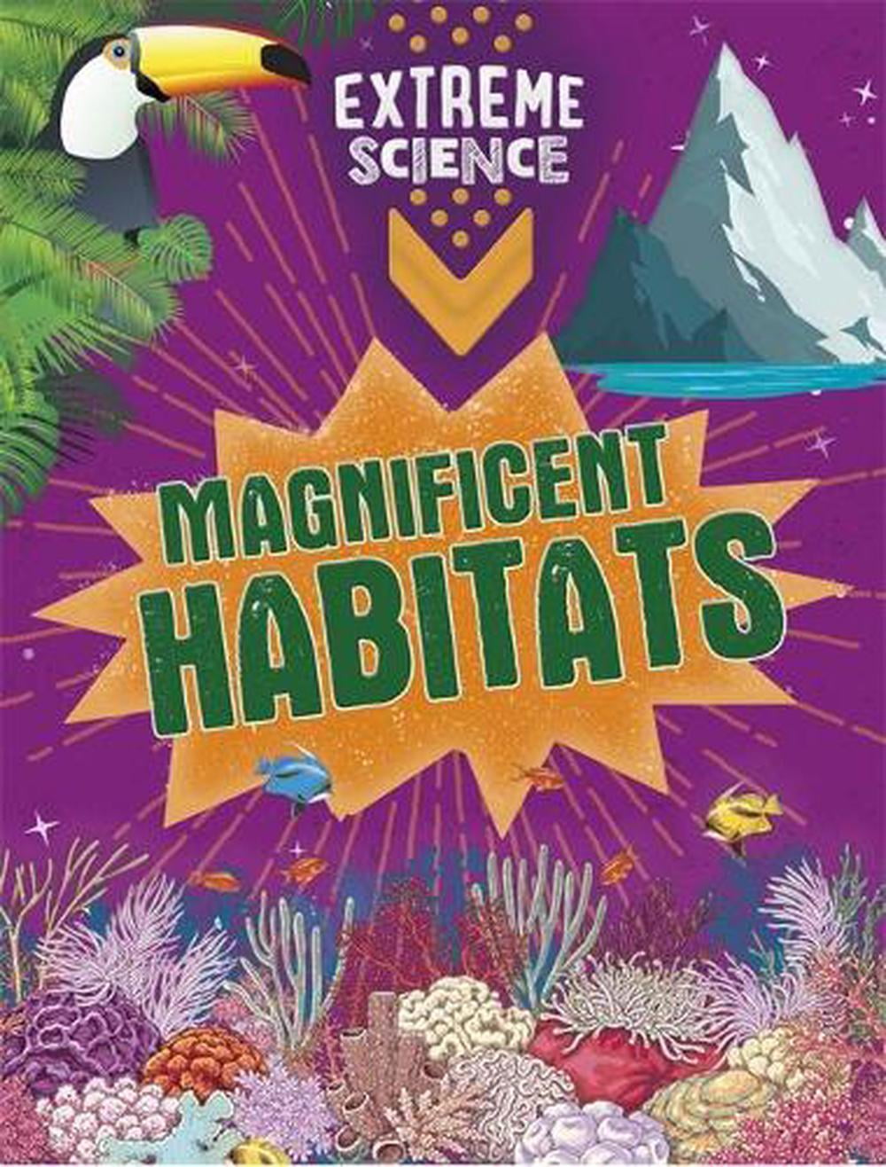 Extreme Science: Magnificent Habitats - Walmart.com