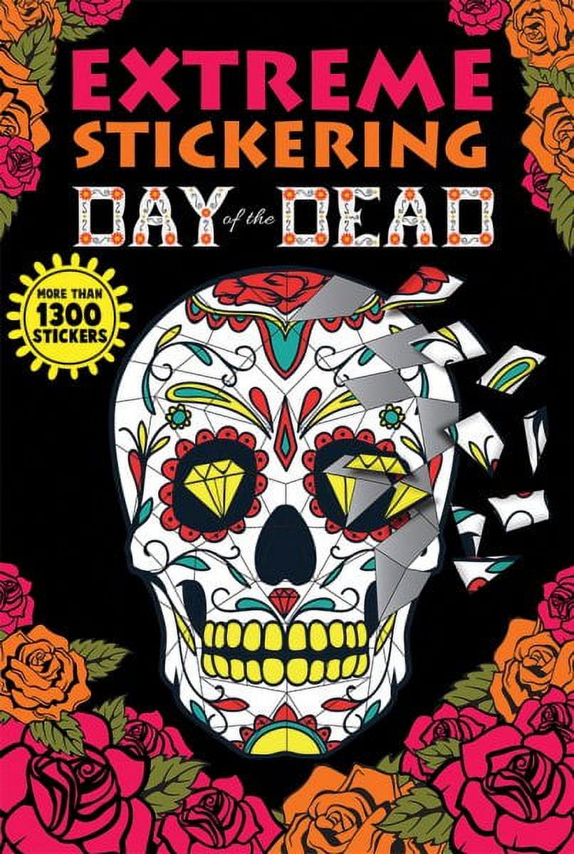 Extreme Stickering: Extreme Stickering Day of the Dead (Paperback ...