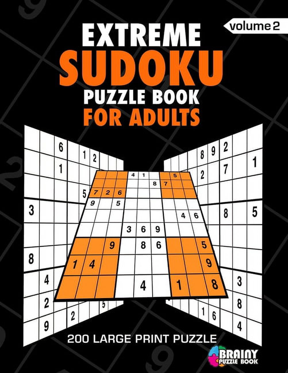 Extreme Sudoku Puzzle Book For Adults: 200 Large Print Puzzles with ...
