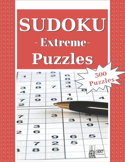 Extreme Sudoku Puzzles: 300 Extreme Sudoku Puzzles and Solutions ...