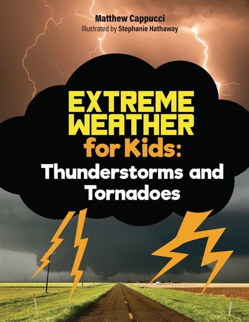 Extreme Weather for Kids Thunderstorms and Tornadoes: Lessons and ...