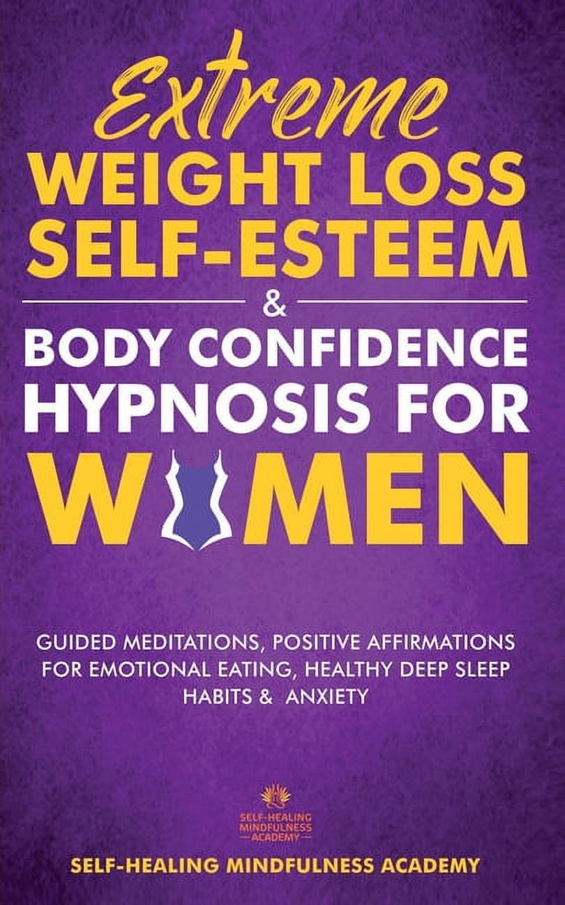 Extreme Weight Loss Self-Esteem & Body Confidence Hypnosis For Woman ...