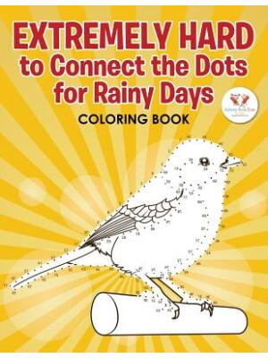 Extremely Hard to Connect the Dots for Rainy Days Activity Book ...