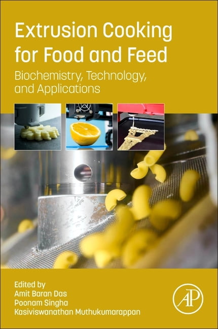 Extrusion Cooking for Food and Feed: Biochemistry, Technology, and ...