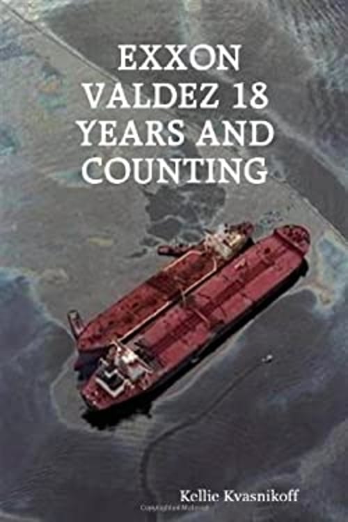 Pre-Owned Exxon Valdez 18 Years and Counting - Walmart.com