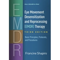 Eye Movement Integration Therapy: The Comprehensive Clinical Guide ...