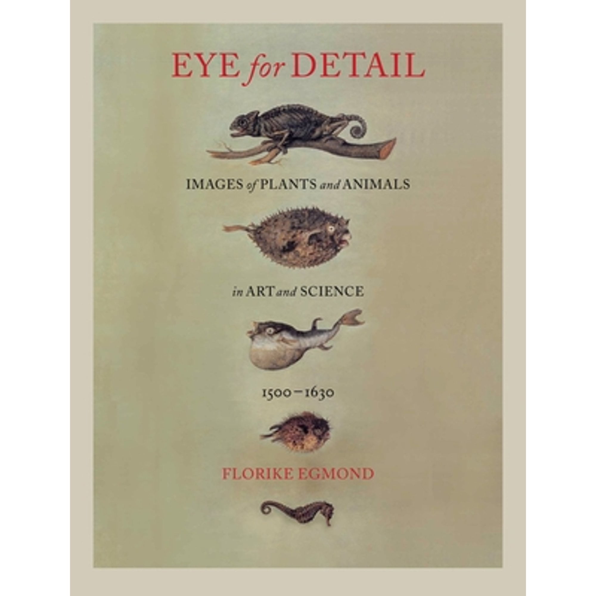 Pre-Owned Eye for Detail: Images of Plants and Animals in Art and Science, 1500-1630 (Hardcover ...
