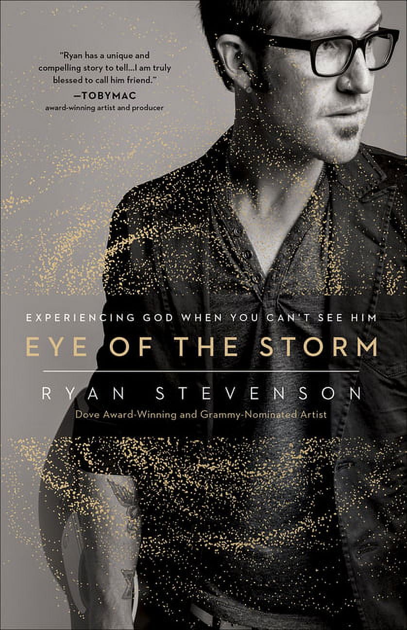 Eye of the Storm : Experiencing God When You Can't See Him (Paperback ...