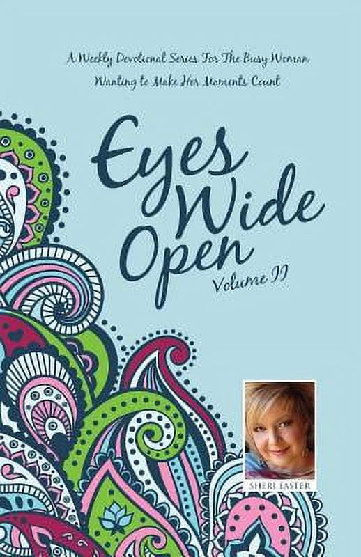 Eyes Wide Open: A Weekly Devotional Series for the Busy Woman Wanting ...