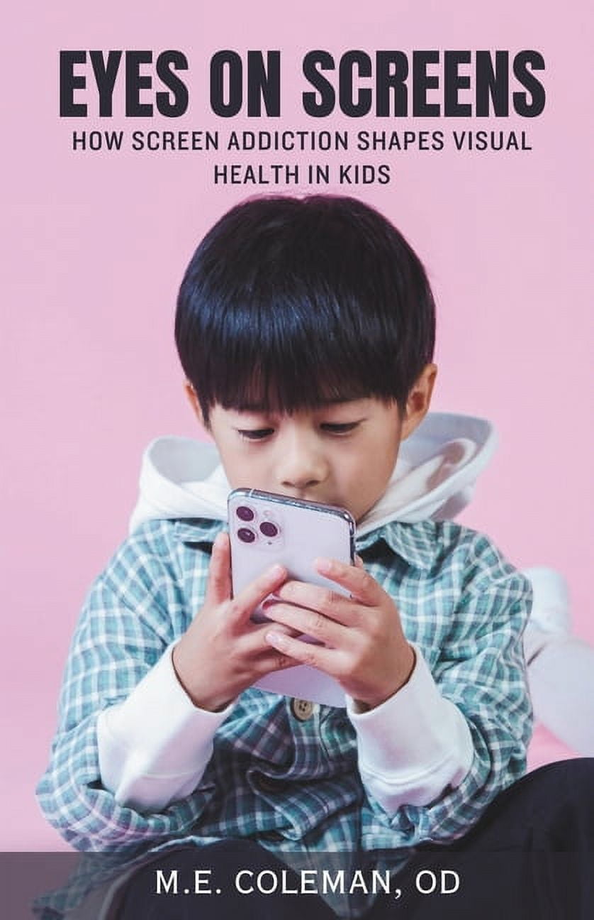 Eyes on Screens: How Screen Addiction Shapes Visual Health in Kids ...