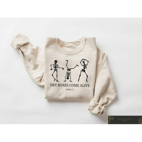 Ezekiel 37 Dry Bones Come Alive Dancing Skeleton Sweatshirt, Christian ...