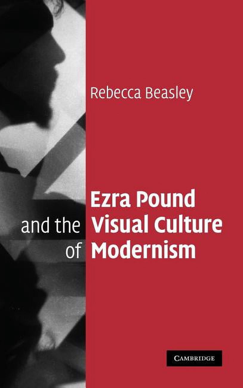 Ezra Pound and the Visual Culture of Modernism, (Hardcover) - Walmart.com