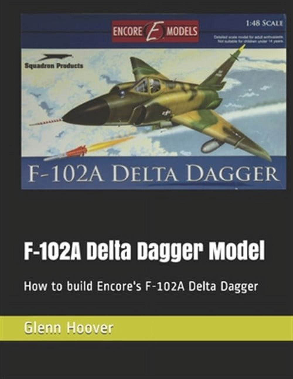 F-102A Delta Dagger Model: How to build Encore's F-102A Delta Dagger ...