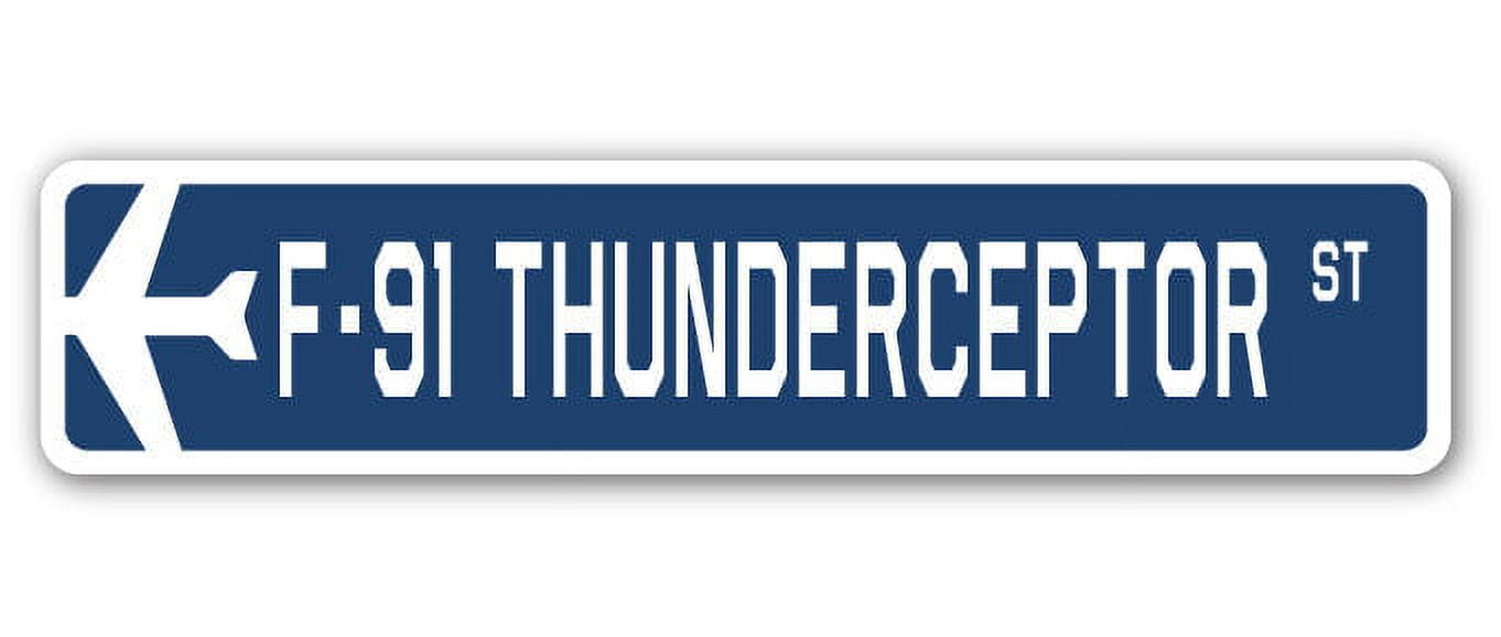 F-91 Thunderceptor Street Sign Air Force Aircraft Military | Indoor ...