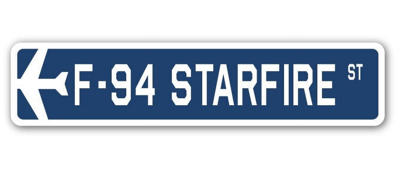 F-94 Starfire Street Sign Air Force Aircraft Military | Indoor/Outdoor ...