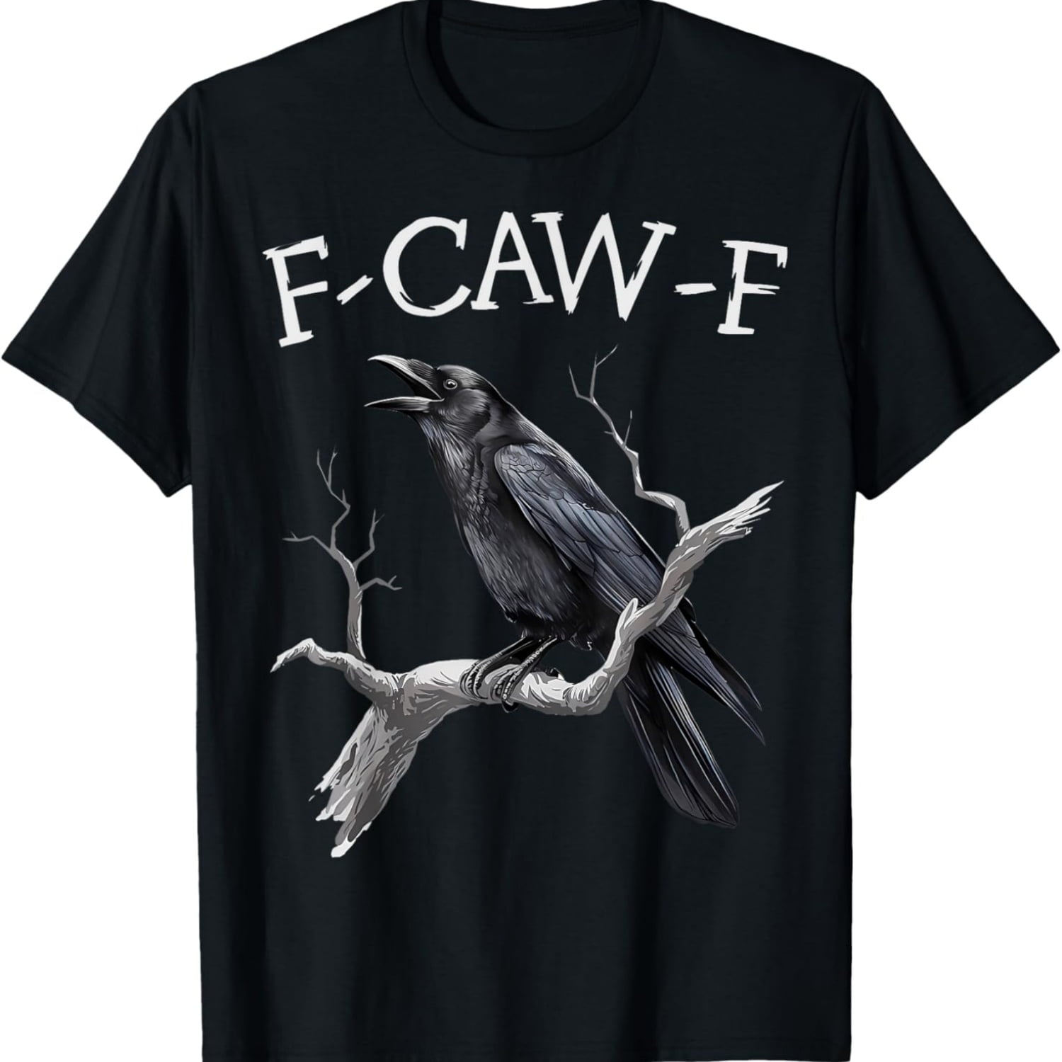 F-Caw-F Black Crow Pun Funny Black Bird Saying Meme Humor T-Shirt ...