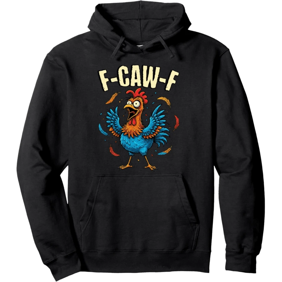 F-Caw-F Rooster Meme Funny Chicken Humor Joke F-CAW-F Pullover Hoodie ...
