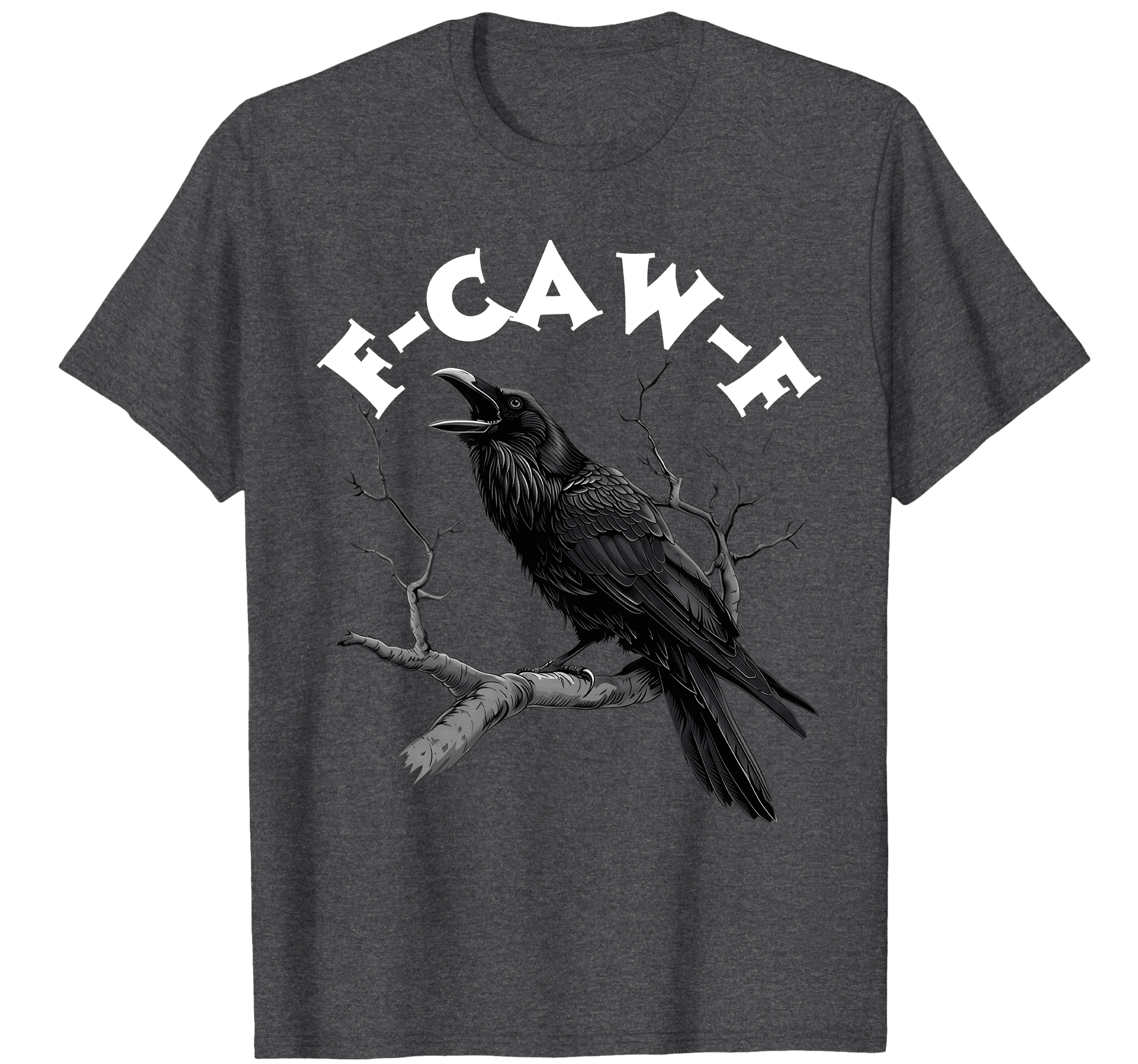 F Caw F T Shirt, F-Caw-F Crow Shirt for Men Women - Walmart.com