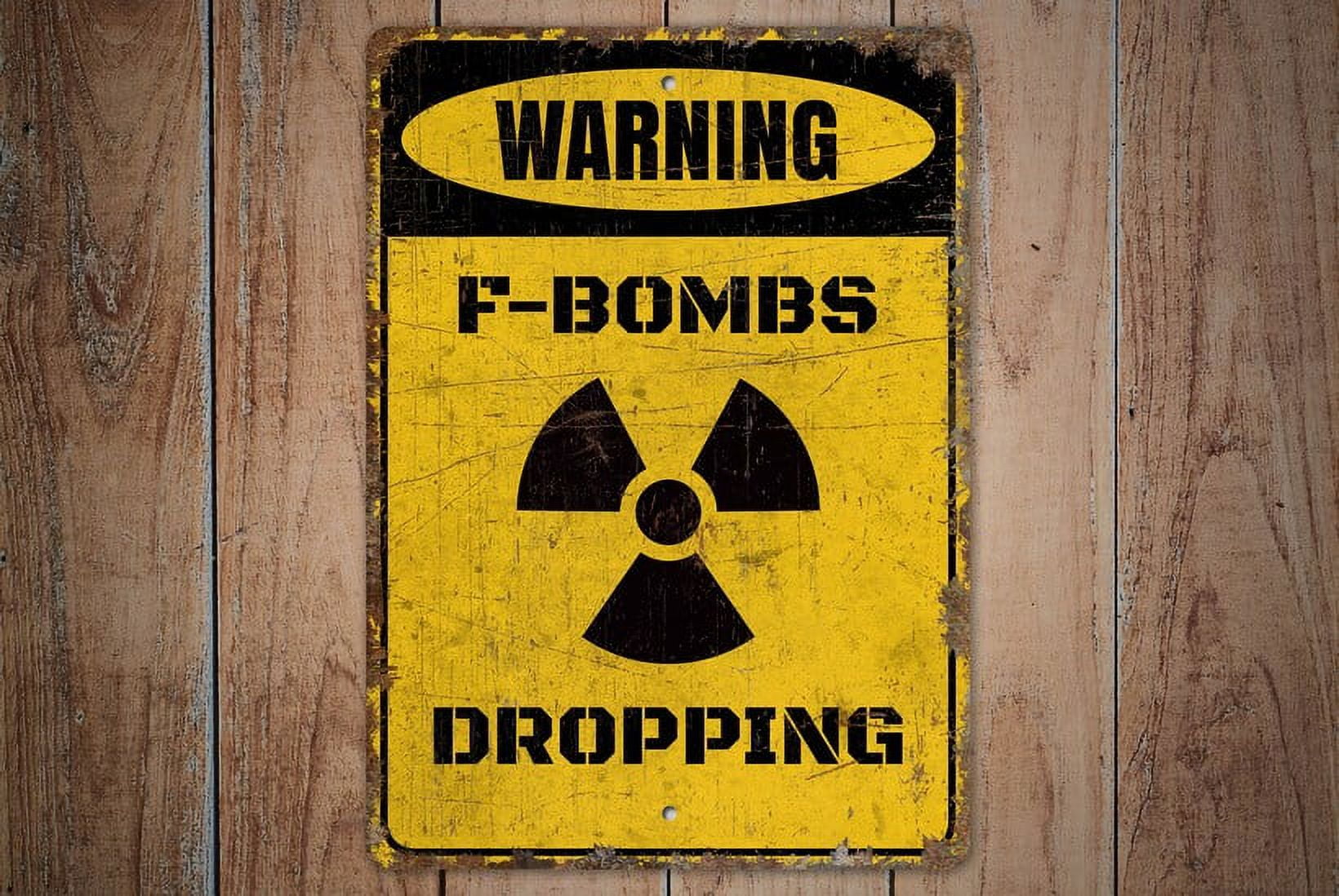 F-bomb Dropping Sign Warning Cussing Sign Sign For Parents Funny Sign ...