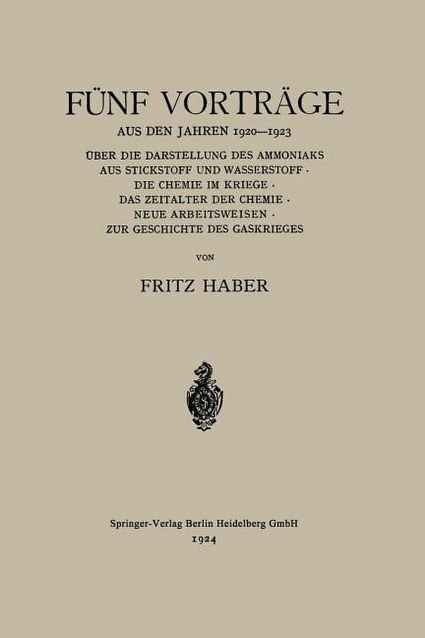 Fünf Vorträge Aus Den Jahren 1920-1923: Über Die Darstellung Des Ammoniaks Aus Stickstoff Und ...