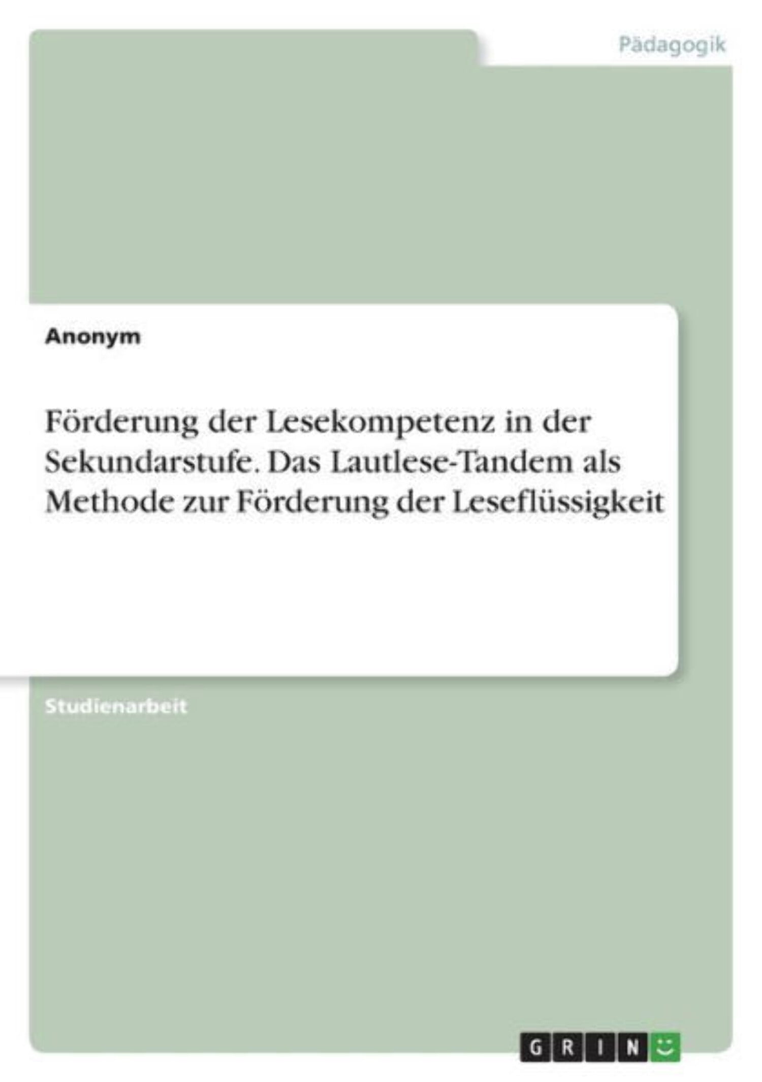 Förderung Der Lesekompetenz In Der Sekundarstufe. Das Lautlese-Tandem ...