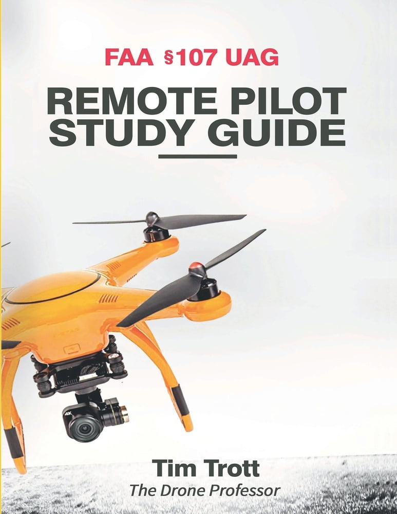 Pre-Owned FAA 107 UAG Remote Pilot Study Guide (Paperback) 1520386435 ...