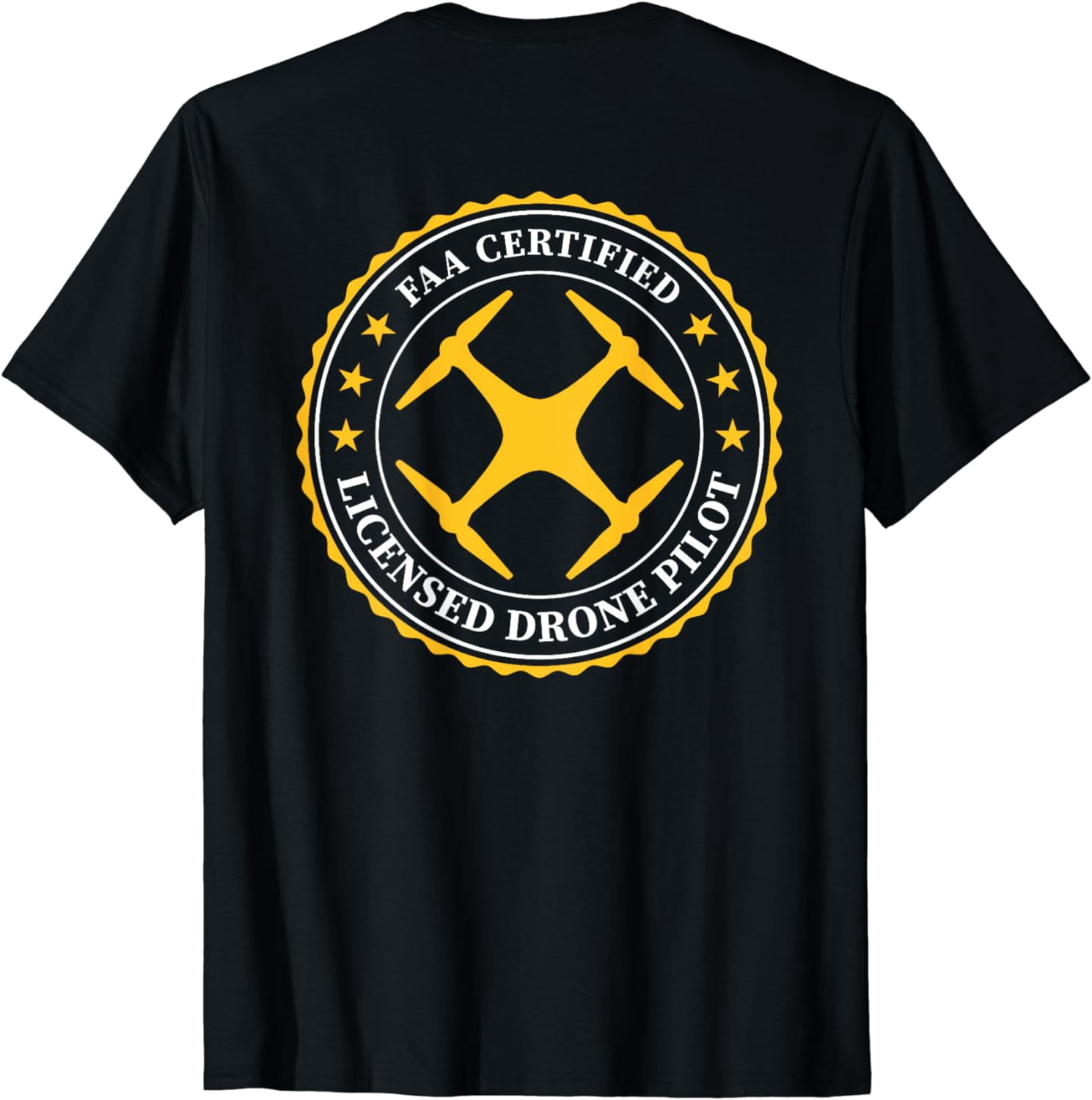 FAA Certified Licensed Drone Pilot - BACK DESIGN T-Shirt - Walmart.com