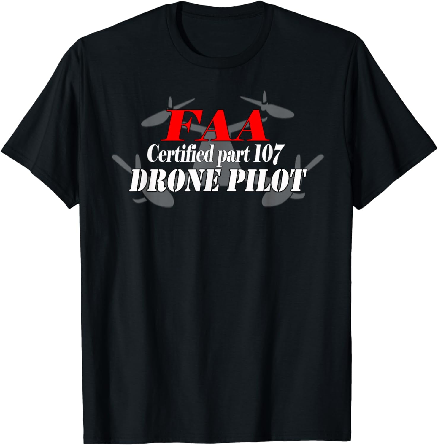 FAA Drone Pilot Certified part 107 T-Shirt - Walmart.com