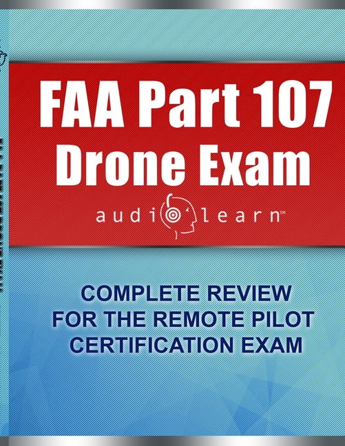 FAA Part 107 Drone Exam AudioLearn: Complete Review for the Remote ...
