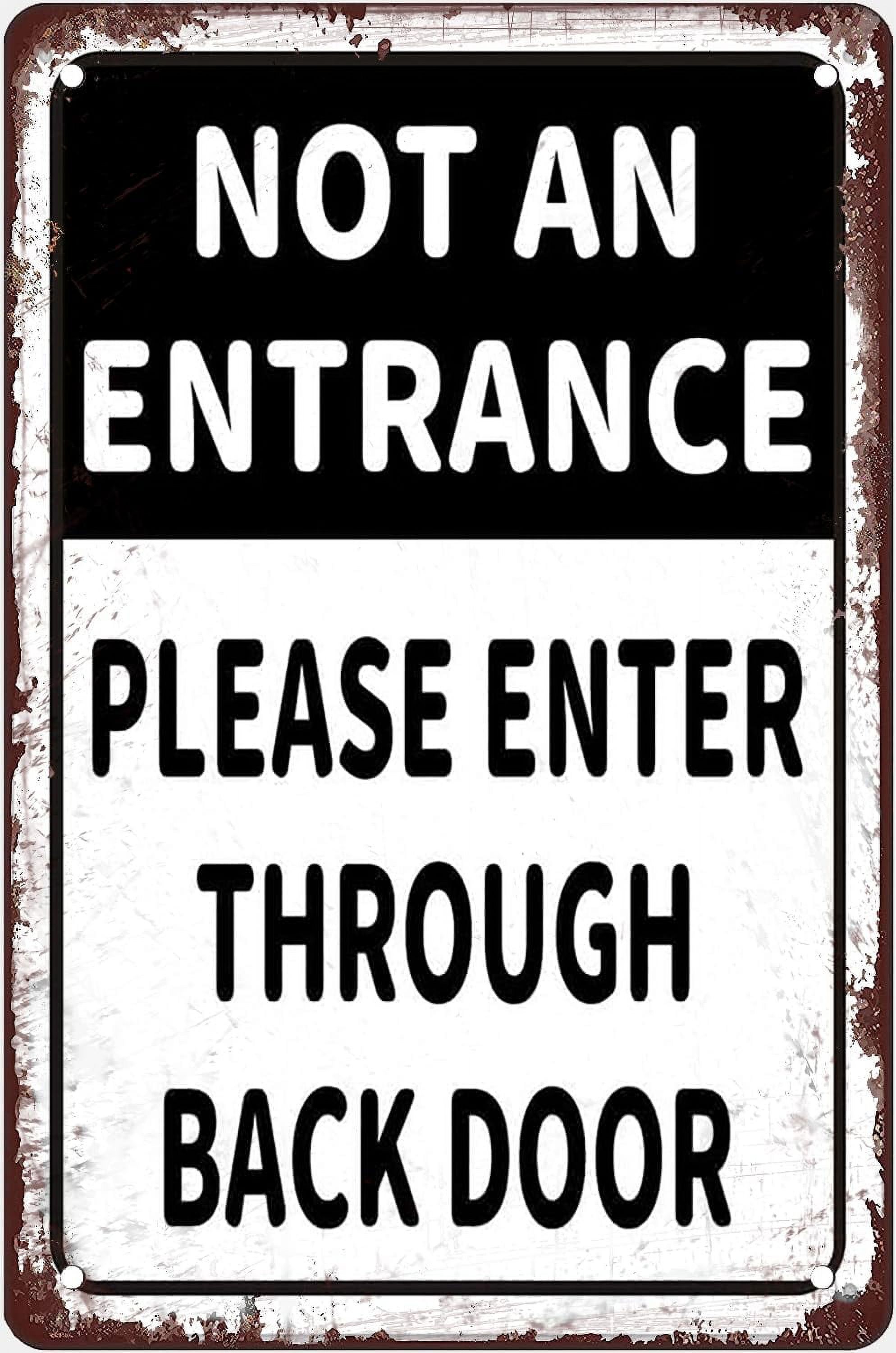 FABSURE Funny Tin Sign, Not An Entrance Please Enter Through Back Door ...