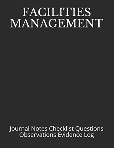 Pre-Owned FACILITIES MANAGEMENT: Journal Notes Checklist Questions ...