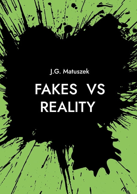 FAKES vs REALITY: what's behind it, (Paperback) - Walmart.com