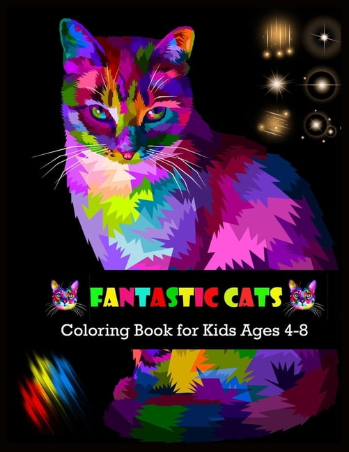 FANTASTIC CATS Coloring Book for Kids Ages 4-8: Stress Relieving ...