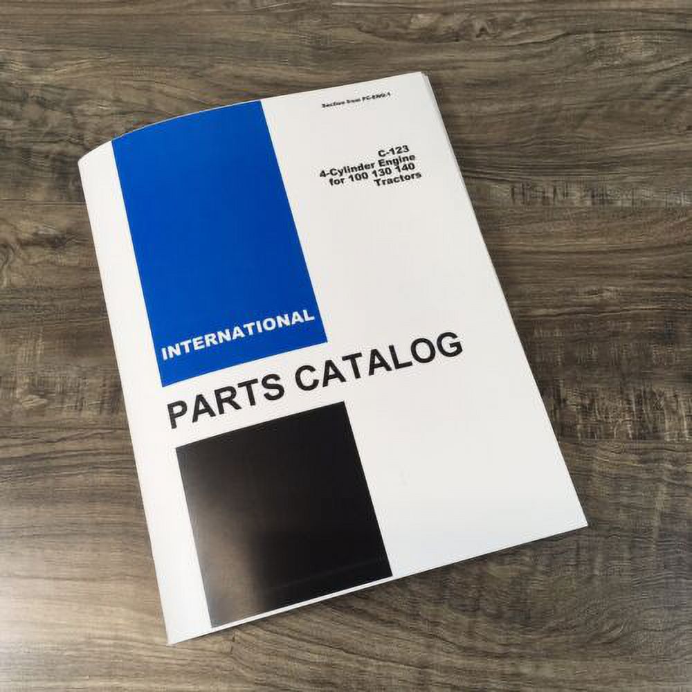 FARMALL INTERNATIONAL C-123 GAS ENGINE PARTS MANUAL 100 130 140 TRACTOR ...